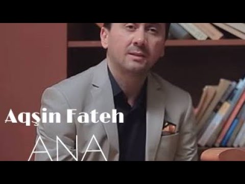Aqsin Fateh. Ana. Yeni 2020