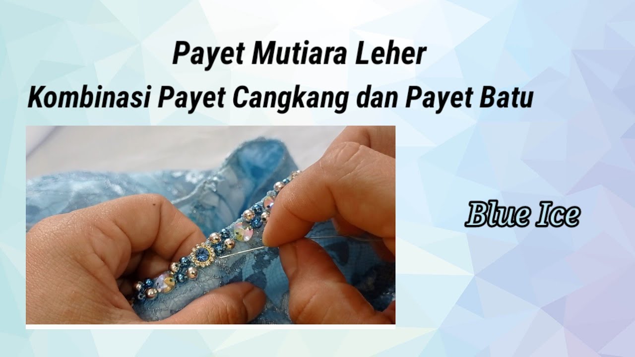 Teknik Pasang Payet Mutiara Leher Kombinasi Payet Cangkang Dan Payet ...