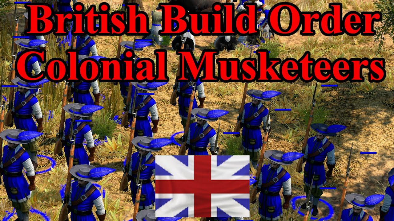 BUILD ORDER 001: British Colonial Musketeers Age of Empires 3 - YouTube