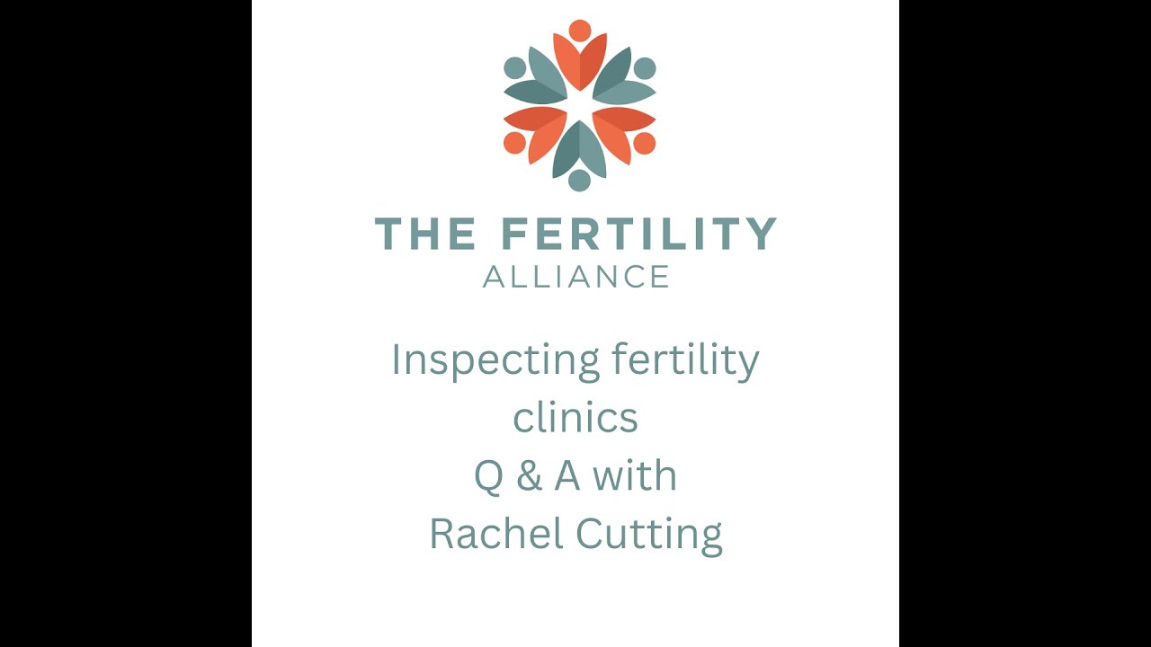 Inspecting fertility clinics - Q&A with Rachel Cutting, Human ...