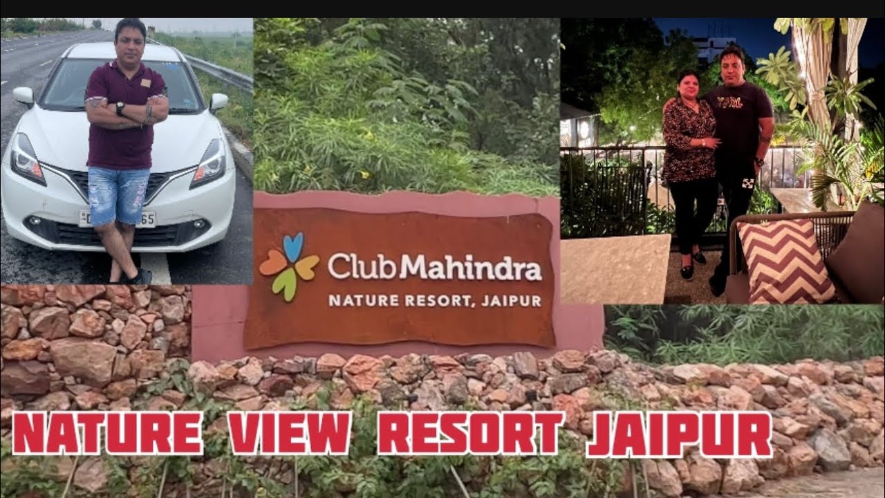 NATURE VIEW RESORT | JAIPUR | CLUB MAHINDRA !!👌👌 - YouTube