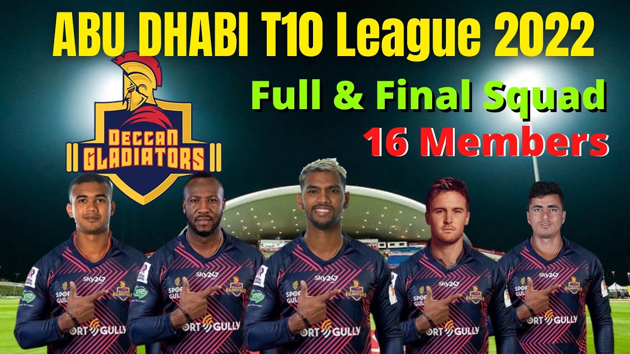 Abu Dhabi T10 League 2022 | Deccan Gladiators Full & Final Squad | DG ...