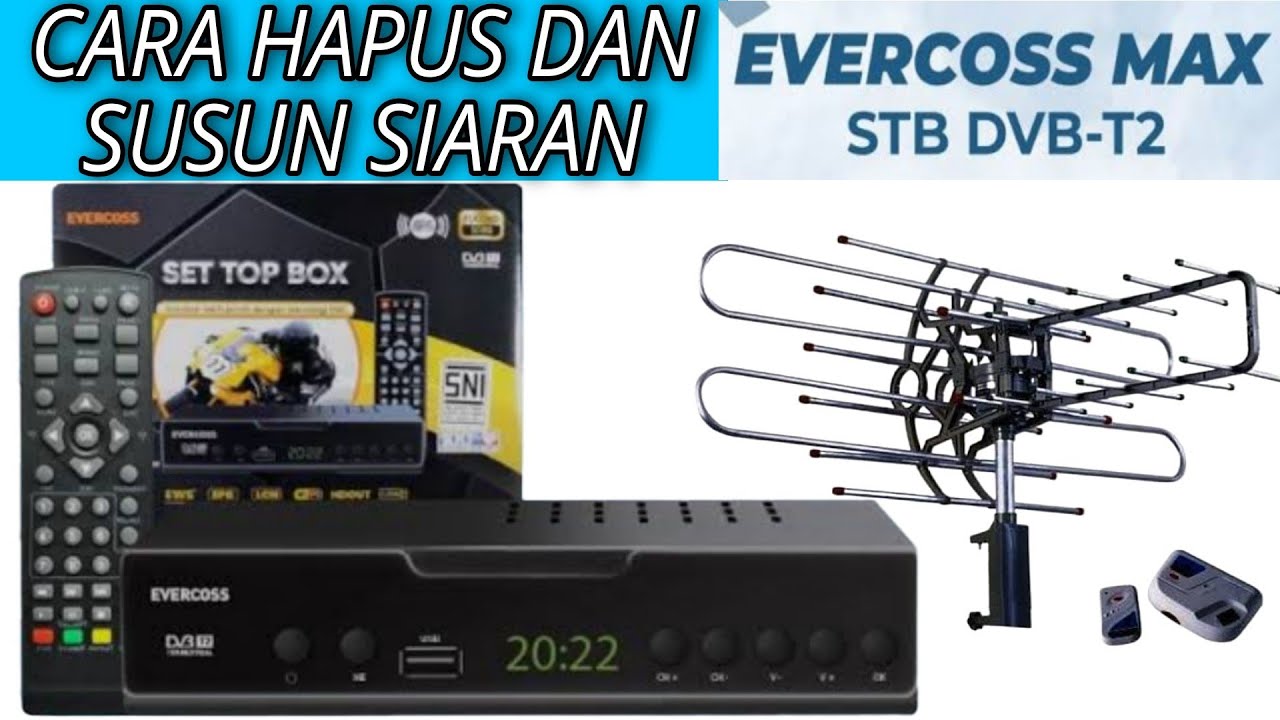 Cara Hapus Dan Susun Siaran Di STB EVERCOSS MAX - YouTube