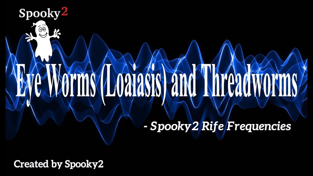 Eye Worms Loaiasis and Threadworms - Spooky2 Rife Frequencies - YouTube