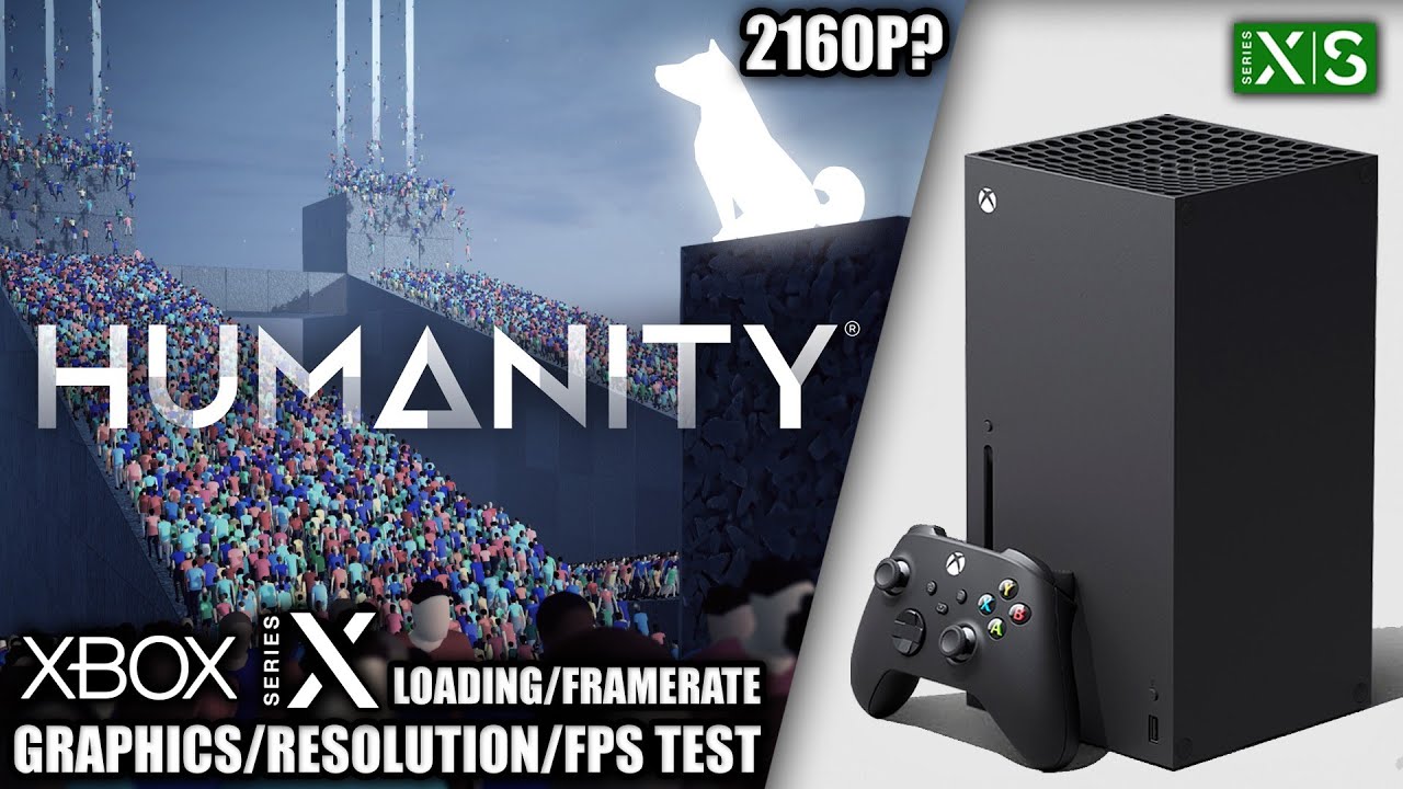 Humanity - Xbox Series X Gameplay + FPS Test - YouTube