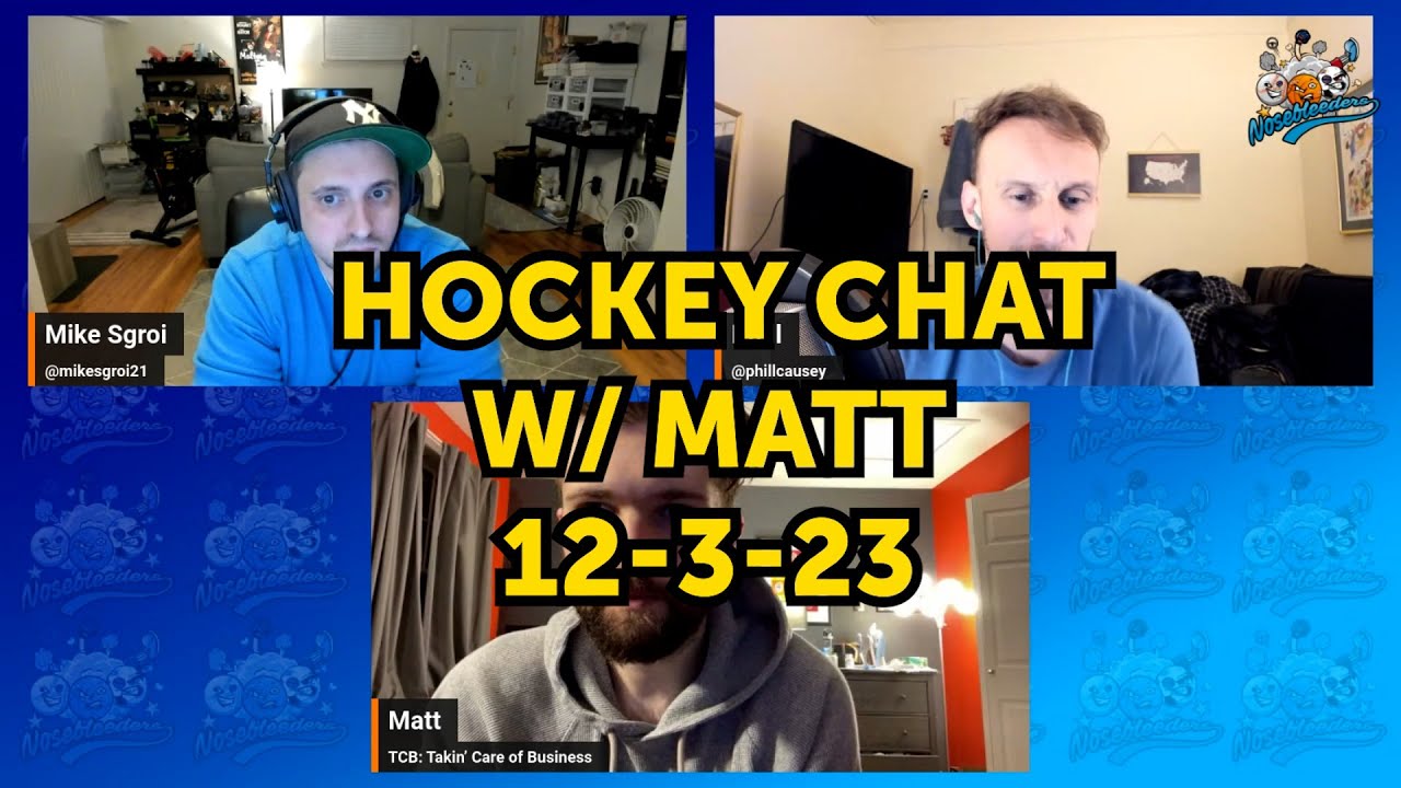 HOCKEY CHAT W/ MATT - 12/3/23 - YouTube