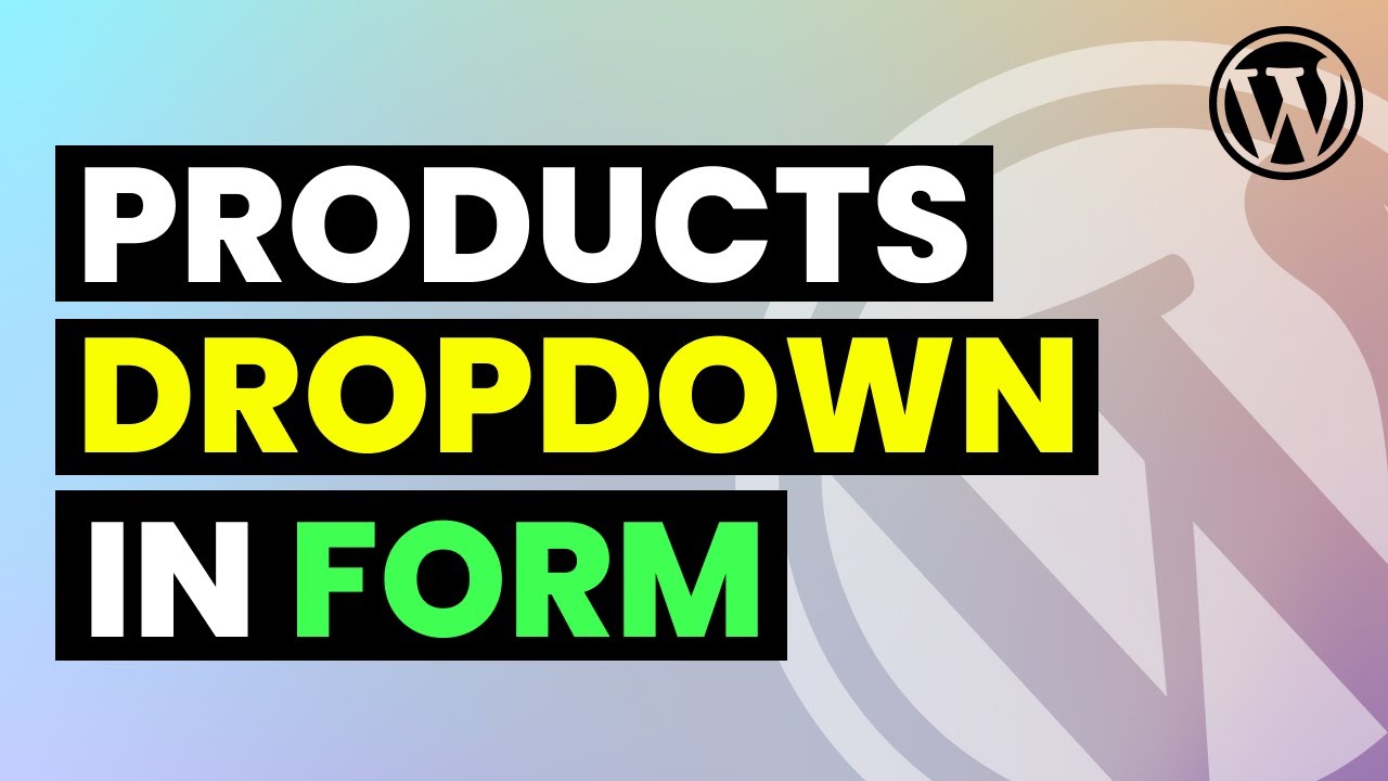Products Dropdown in Wordpress Form | Display Products Dropdown in Contact Form in WordPress ...