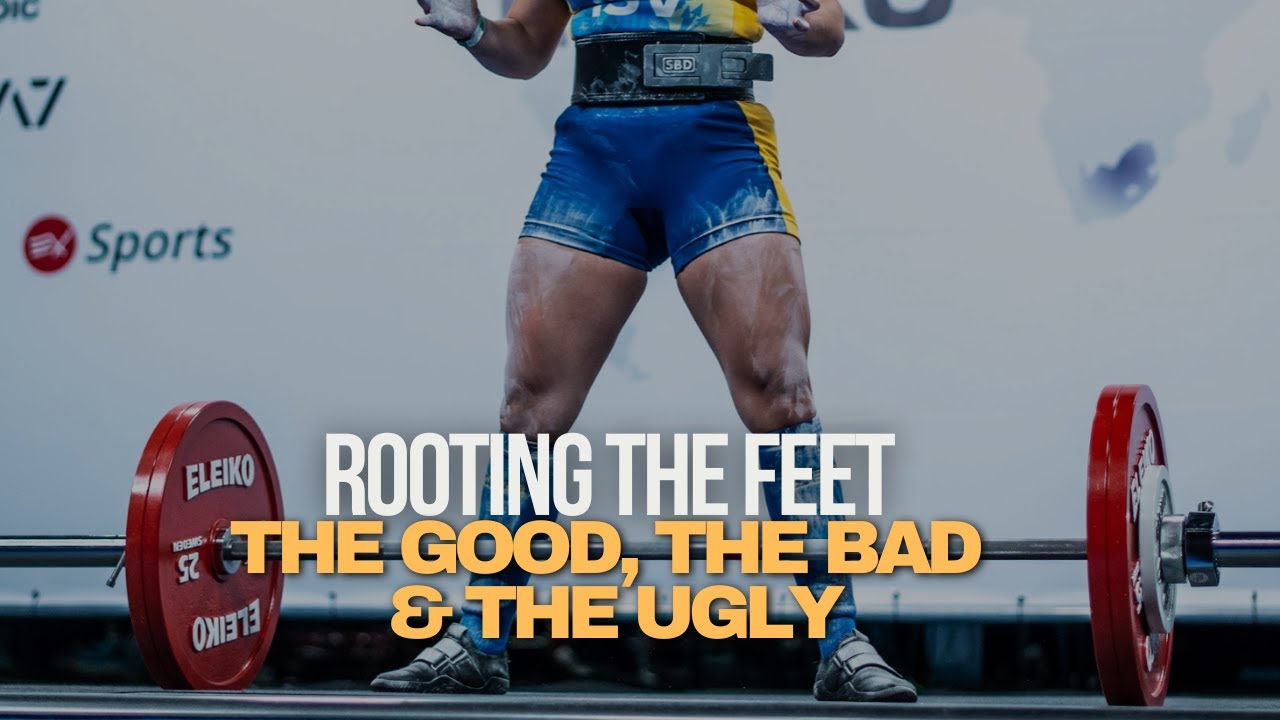 Foot Rooting For Squats And Deadlifts: The Good, The Bad & The Ugly ...