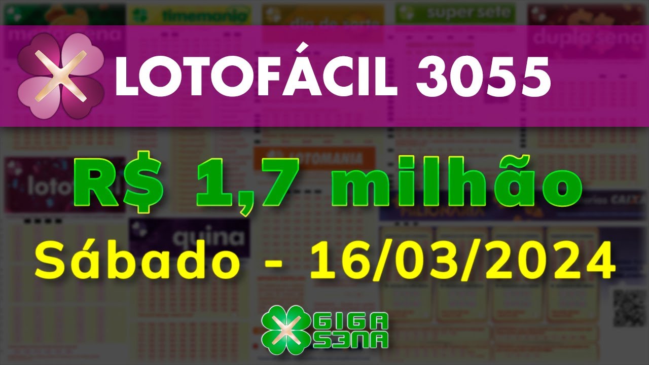 Resultado da Lotofácil 3055, Sábado, 16/03/2024 | GIGA-SENA - YouTube