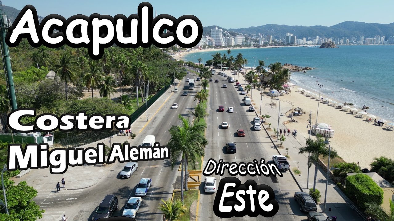 Acapulco Costera Miguel Alemán Oeste Este🔥 - YouTube