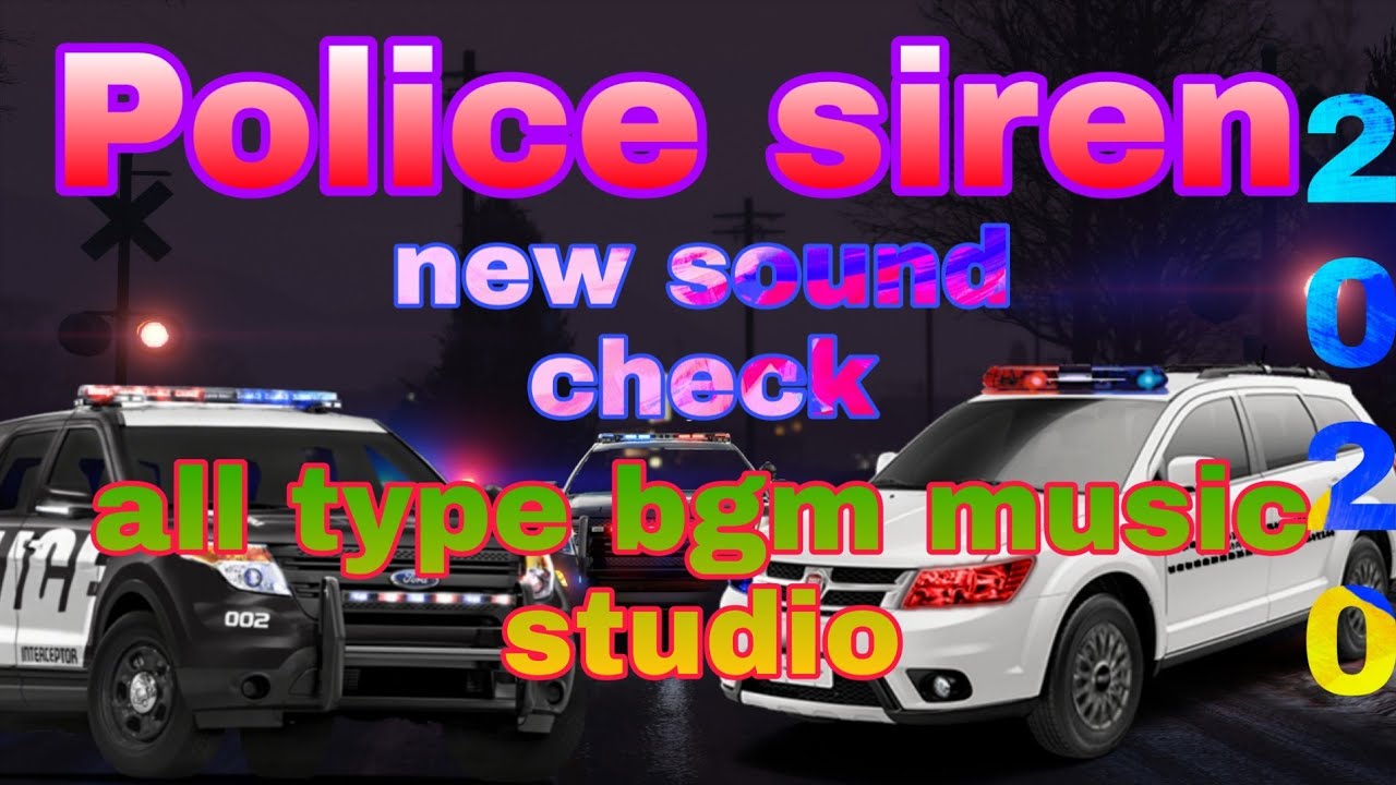 police siren mixing by all types police 2020 new sound check all type ...