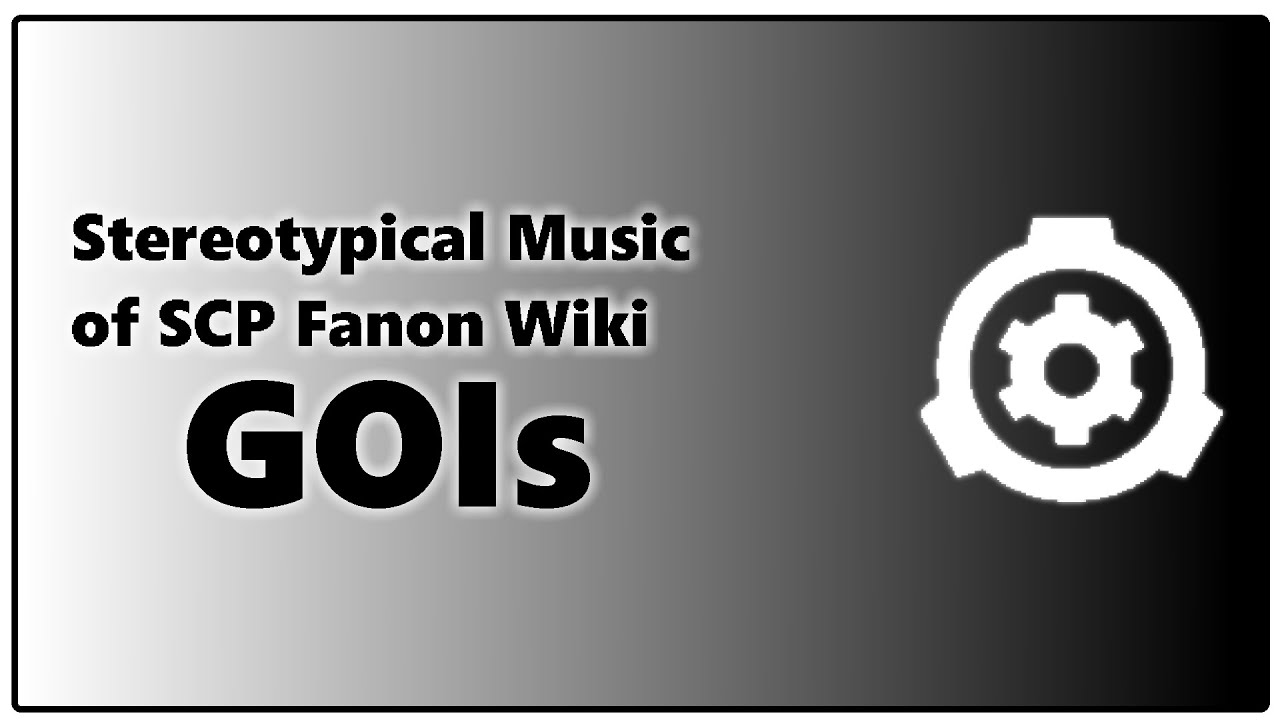 Stereotypical Music of SCP Fanon Wiki GOIs - YouTube