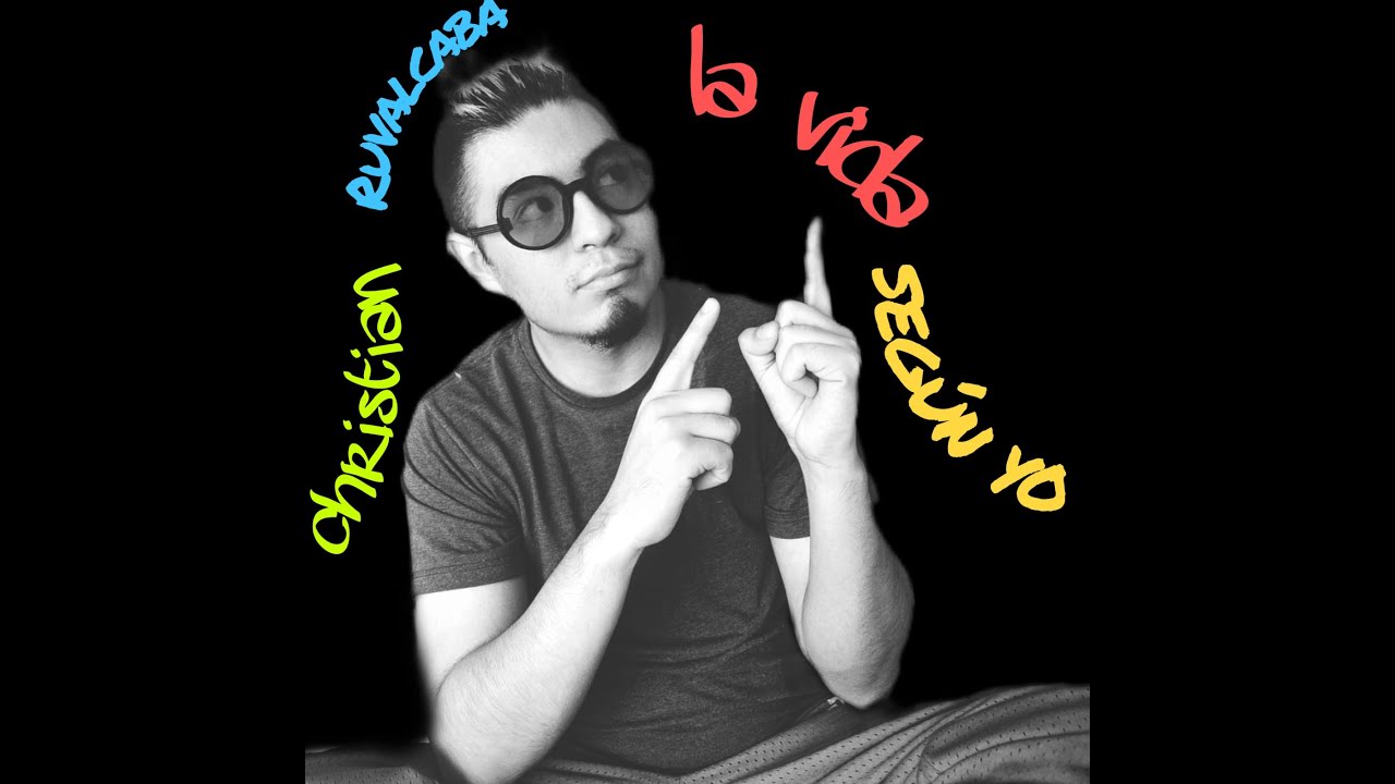 Christian Ruvalcaba - La vida segun yo - YouTube