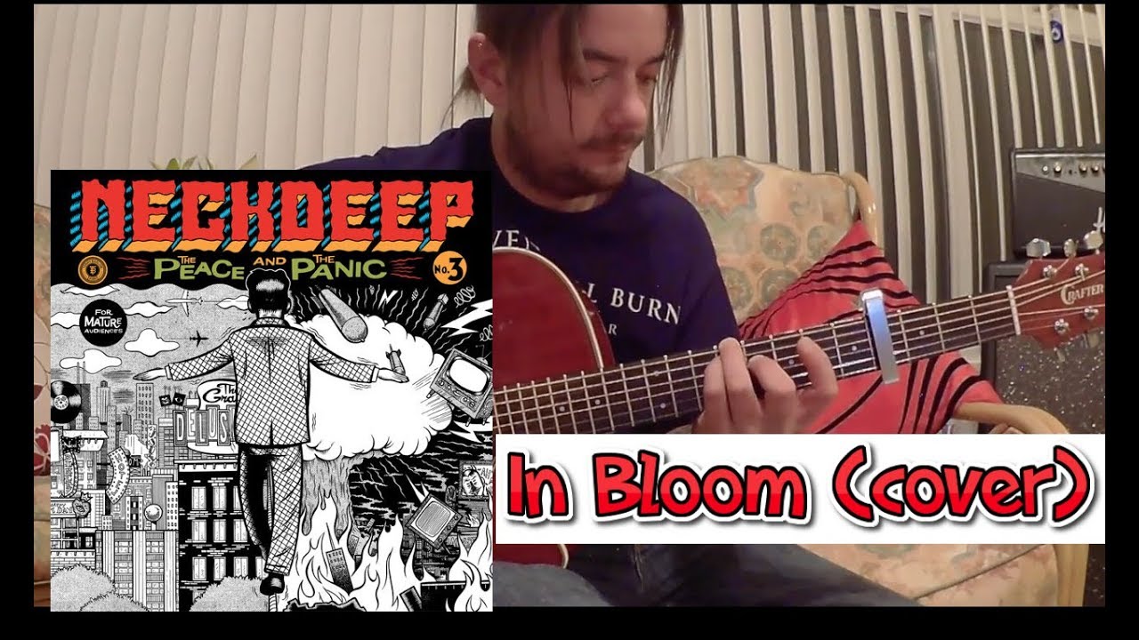 Neck Deep - In Bloom Acoustic (cover) - YouTube