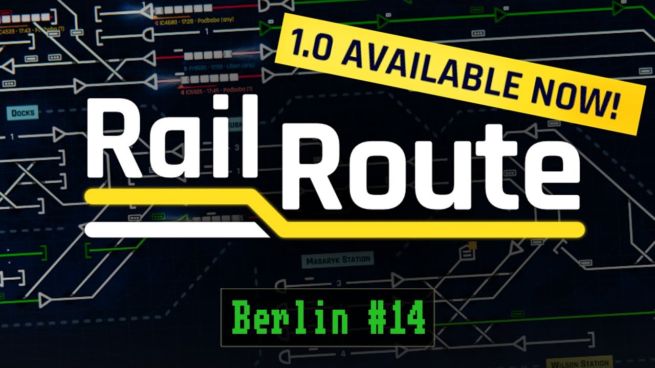 Rail Route - Berlin #14 - Version 1.0 - YouTube