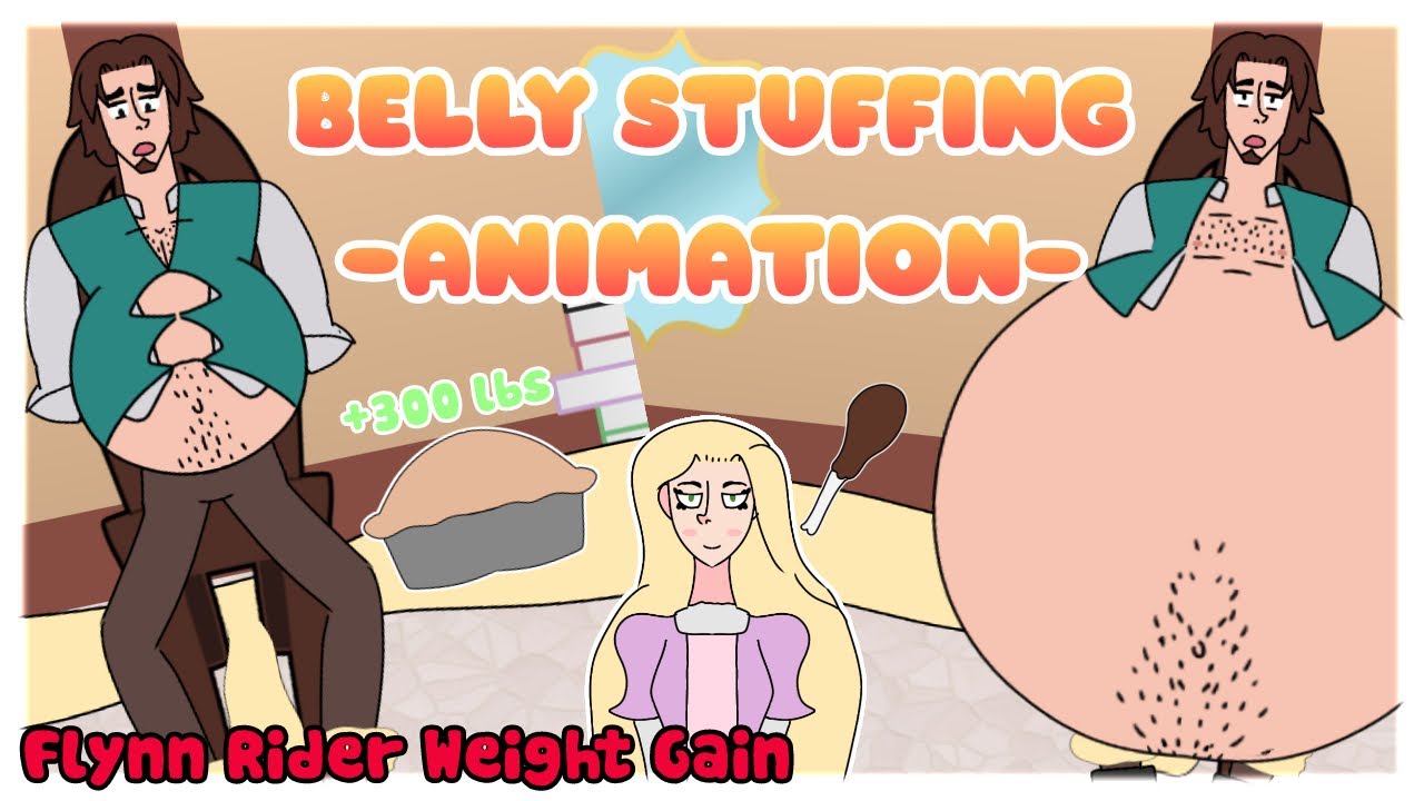Flynn Rider Weight Gain & Belly Stuffing 🥧 - Feederism Animation Story ...