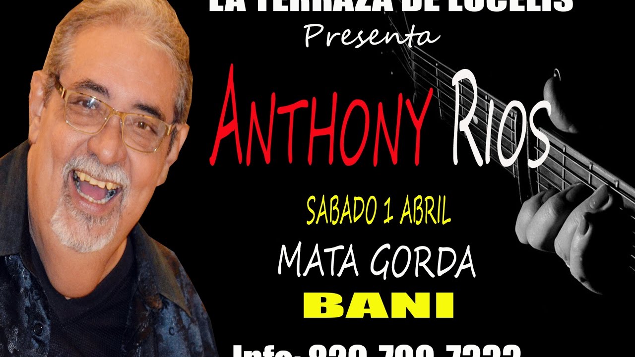 ANTHONY RIOS EN MATA GORDA DE BANI - YouTube