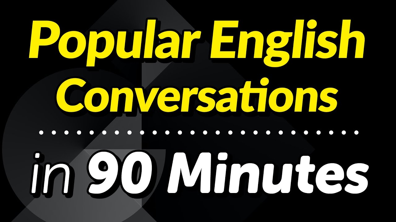Popular English Conversations & Expressions: 90 minutes Listen & Learn ...