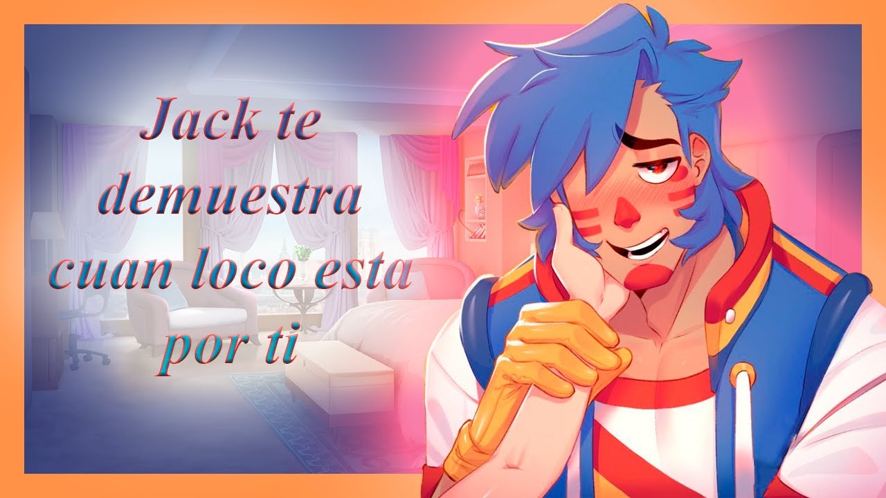 "Jack te demuestra cuan loco esta por ti" || Sunny day jack [Asmr ...