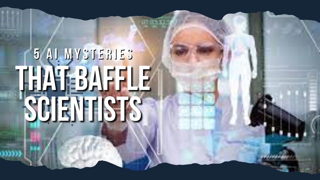 5 AI Mysteries That Baffle Scientists - YouTube