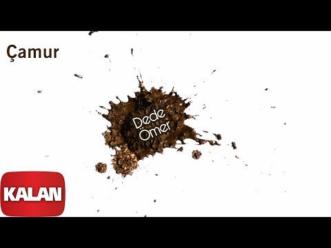 Dede Ömer - Çamur [ Single © 2019 Kalan Müzik ]