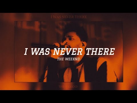The Weeknd - I Was Never There (Lyrics) - YouTube
