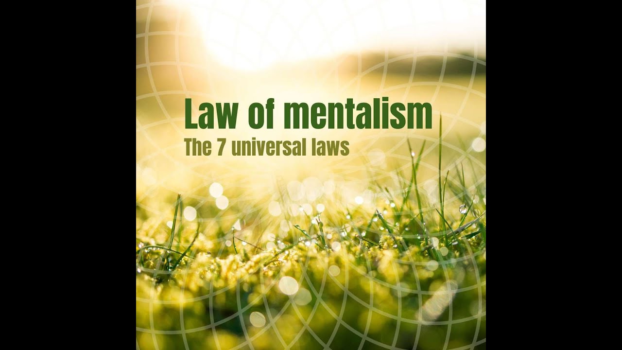 Law of mentalism | the 7 universal laws | Explained - YouTube