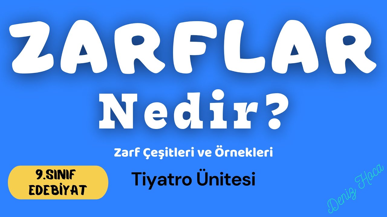 ZARFLAR (Belirteç) Zarf Nedir? Zarf Çeşitleri - 9.Sınıf Edebiyat ...