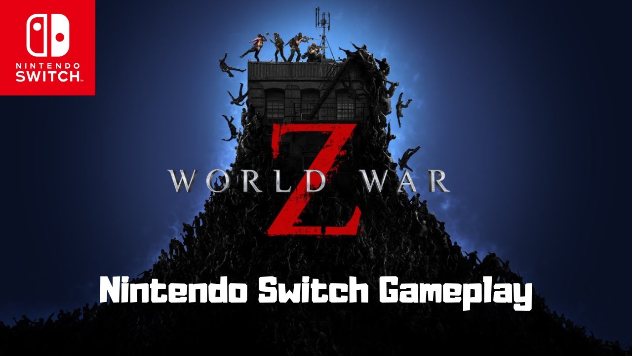 World War Z Nintendo Switch Gameplay Version 1.0.2 (First Level) - YouTube