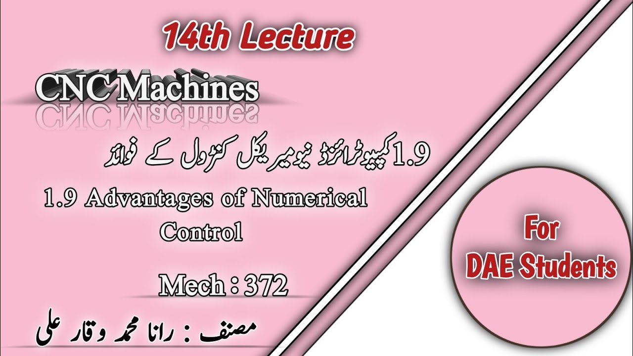 CNC Machines(Mech 372) Chapter#01(1.9 Advantages of computerised ...