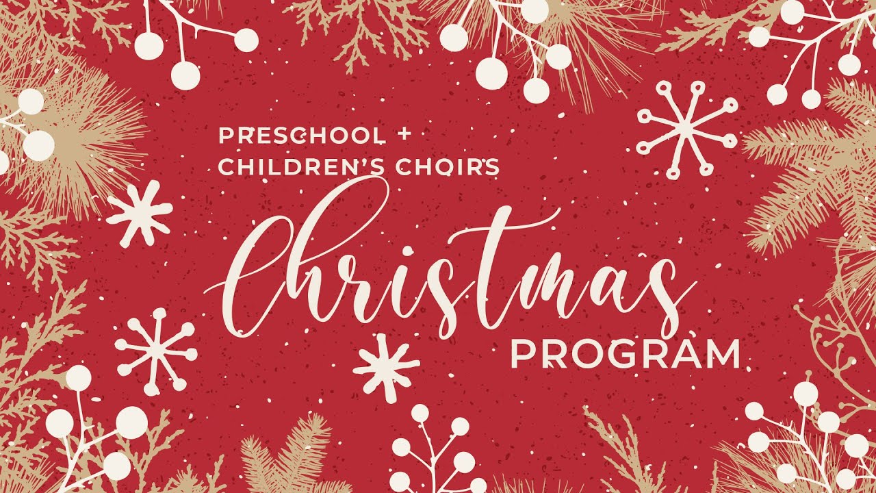 Preschool + Children's Choirs Christmas Program - YouTube