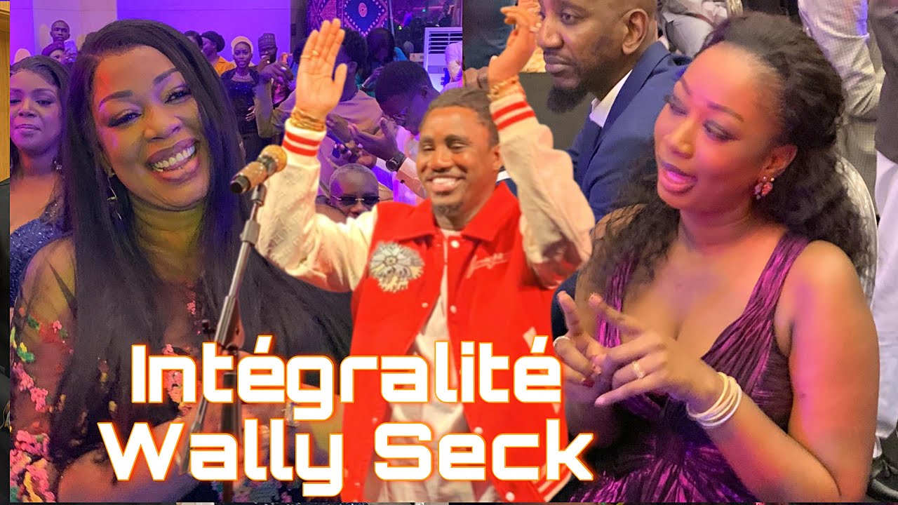 INTÉGRALITÉ SOIRÉE DE GALA WALLY BALLAGO SECK - YouTube