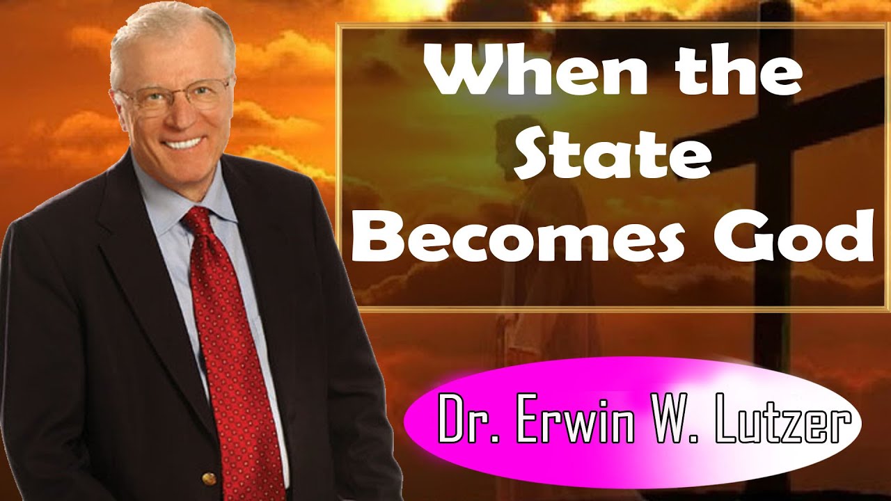 Erwin Lutzer Sermons [July 13, 2022] | When the State Becomes God - YouTube