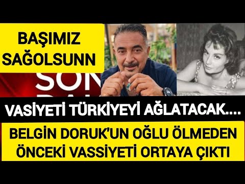 Sondakika Ünlü Çok Değerli Oyuncumuz Belgin Doruk 'un Oğlu Hayatını Kaybetmeden Önce ...