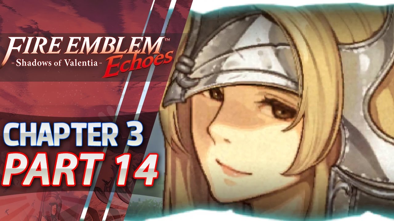 Fire Emblem Echoes: Shadows of Valentia - Act 3: Part 14 - Mathilda on ...