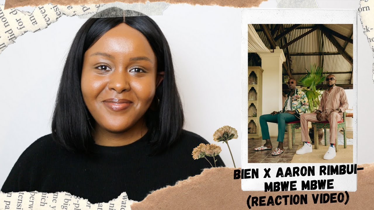Bien X Aaron Rimbui - Mbwe Mbwe (Reaction Video) - YouTube