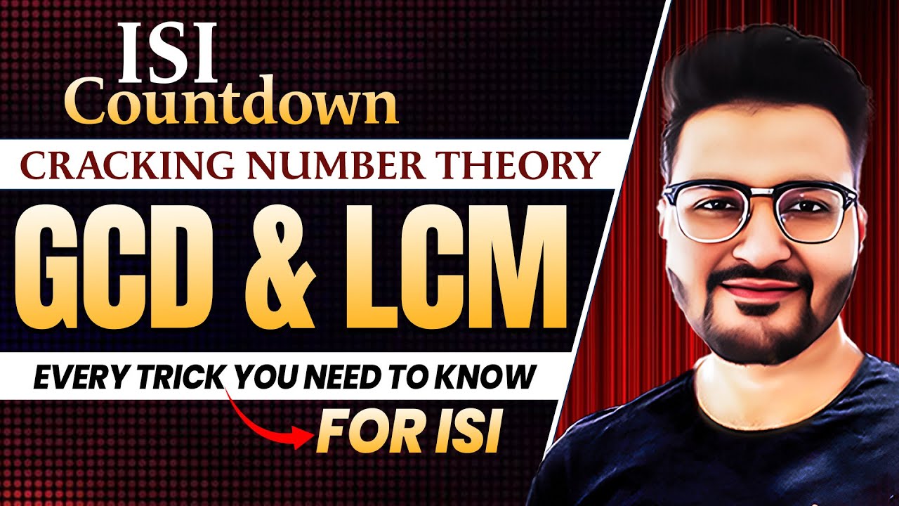 ISI Countdown: Cracking Number Theory: GCD and LCM | Must Know Tricks ...