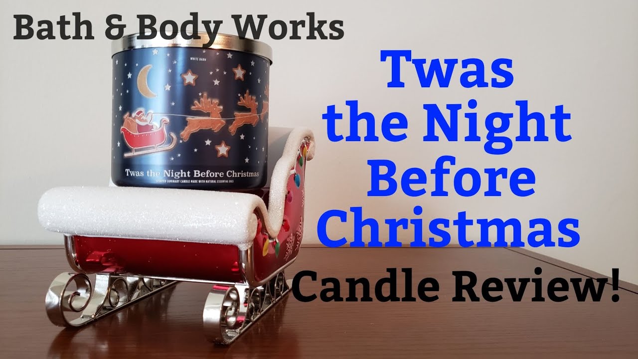 Bath & Body Works Twas The Night Before Christmas Candle Review - YouTube