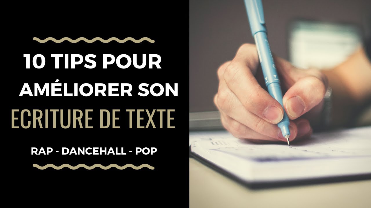 #61 - 10 TIPS POUR AMELIORER SON ECRITURE DE TEXTE│ Rap, Dancehall ...