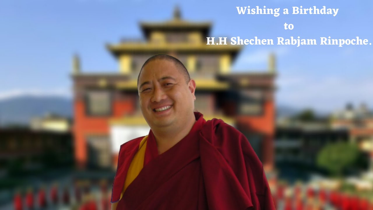 H.H Shechen Rabjam Rinpoche | birthday wishes - YouTube