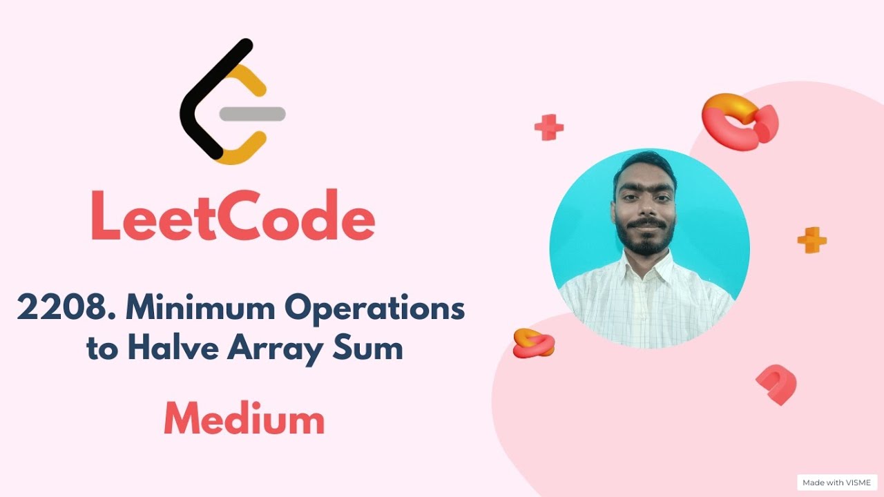 2208 Minimum Operations To Halve Array Sum Leetcode Biweekly 74 6678