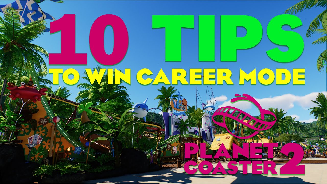 10 Essential Tips to Conquer Planet Coaster 2 Career Mode! - YouTube