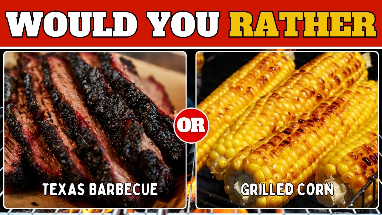 Would You Rather? Summer Barbecue Foods Edition - YouTube