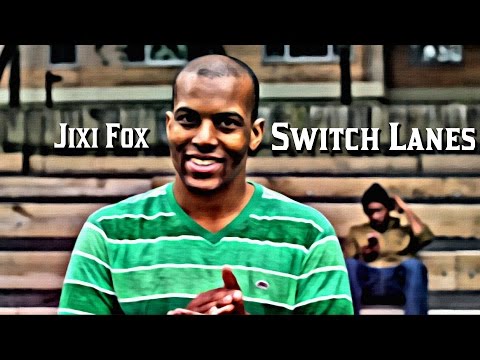 JIXI FOX - SWITCH LANES [MUSIC VIDEO]