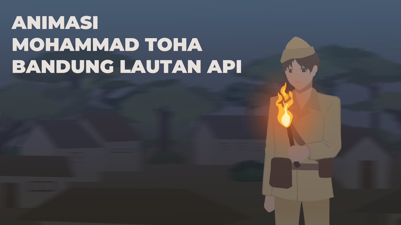 Animasi Mohammad Toha - Bandung Lautan Api - YouTube