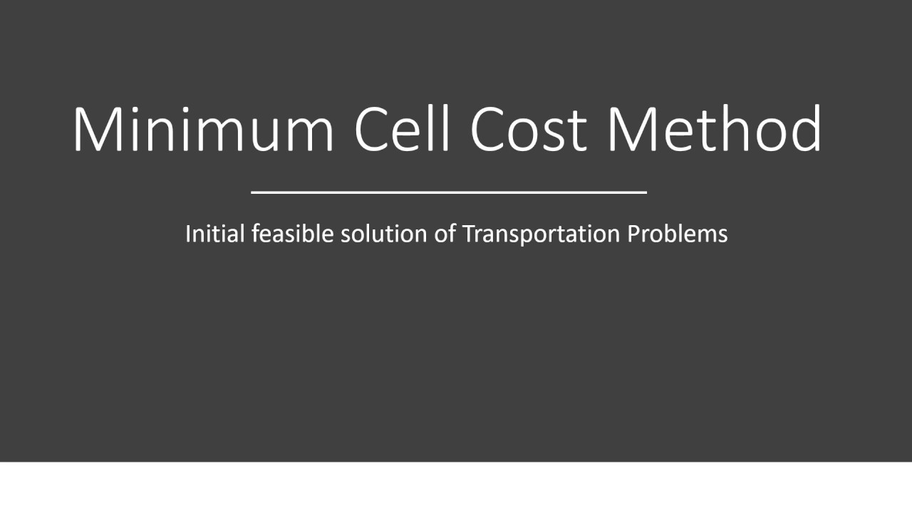 Minimum Cell Cost Method - YouTube