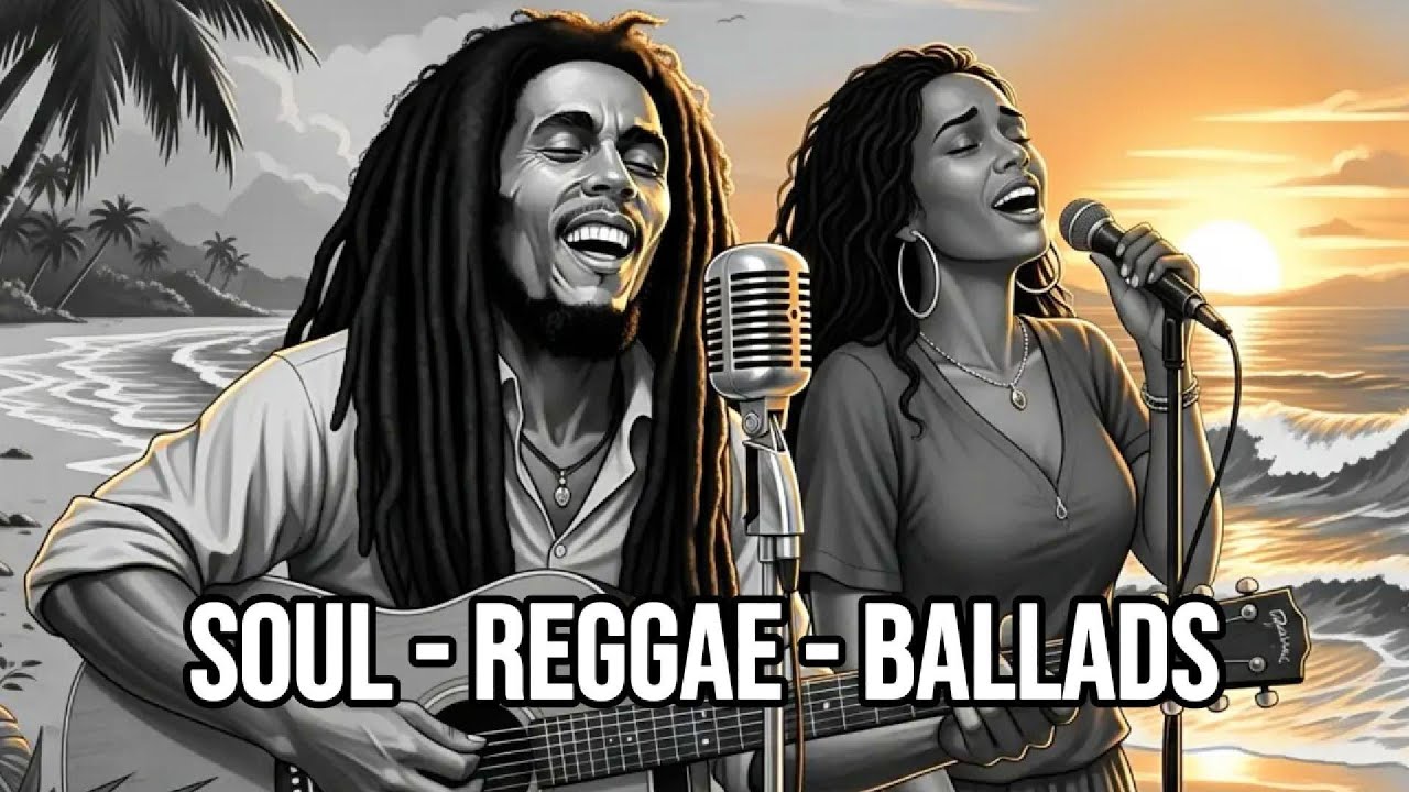SOUL REGGAE BALLADS | Emotional Reggae Mix for Calm & Warm Nights - The ...