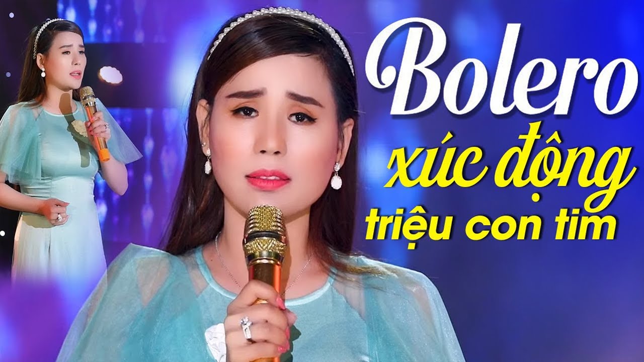 Liên Khúc Nhạc Trữ Tình Bolero Những Ca Khúc Nhạc Bolero Huyền Thoại Để ...