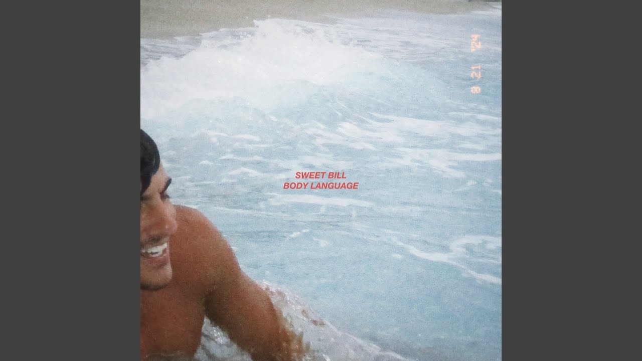 Body Language - Sweet Bill: Song Lyrics, Music Videos & Concerts