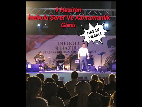 9 Haziran İnebolu Şeref Ve Kahramanlık Günü - Hasan Yılmaz Konseri